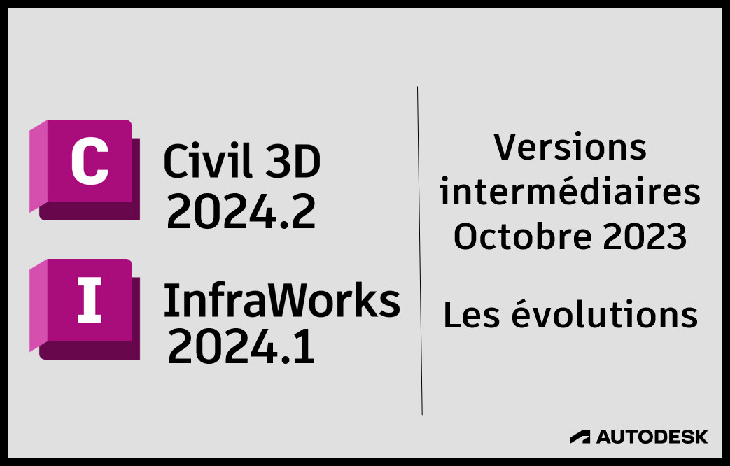 Village BIM - [Nouveauté] Versions intermédiaires des solutions infrastructure Autodesk : Civil ...